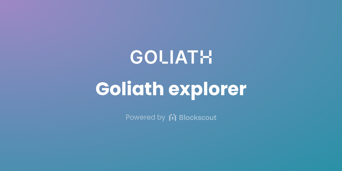 Goliath blockchain explorer - View Goliath stats | Blockscout